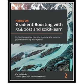 خرید و قیمت کتاب Hands-On Gradient Boosting with XGBoost and scikit-learn | ترب