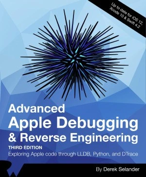 خرید و قیمت دانلود کتاب Advanced Apple Debugging and Reverse Engineering...3ed 2019 ( اشکال ...
