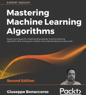 خرید و قیمت دانلود کتاب Mastering Machine Learning Algorithms: Expert ...
