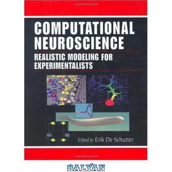 خرید و قیمت دانلود کتاب Computational Neuroscience Realistic Modeling For Experimentalists ترب