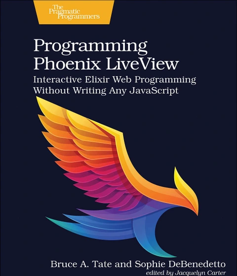 خرید و قیمت دانلود کتاب Programming Phoenix Liveview Interactive Elixir Web Programming Without