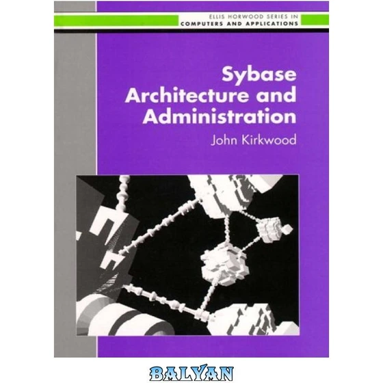 خرید و قیمت دانلود کتاب Sybase Architecture and Administration | ترب