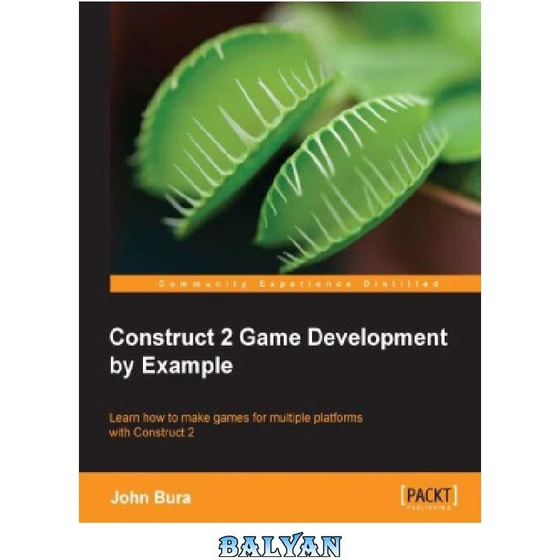 خرید و قیمت دانلود کتاب Construct 2 Game Development by Example | ترب