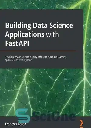 خرید و قیمت دانلود کتاب Building Data Science Applications with FastAPI: Develop, manage, and ...