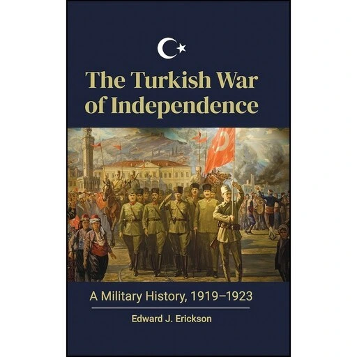 خرید و قیمت کتاب زبان اصلی The Turkish War of Independence اثر Edward J ...