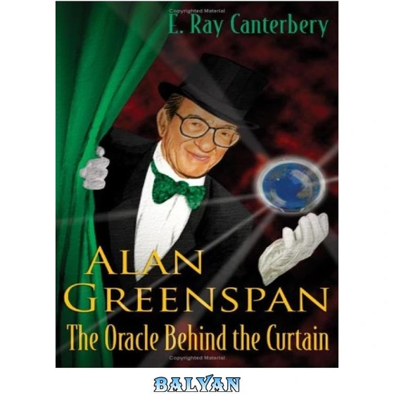 خرید و قیمت دانلود کتاب Alan Greenspan: The Oracle Behind the Curtain | ترب