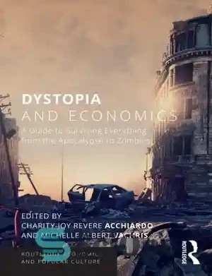 خرید و قیمت دانلود کتاب Dystopia And Economics: A Guide To Surviving ...