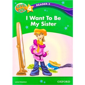 خرید و قیمت lets go 4 readers 3: I Want To Be My Sister | ترب