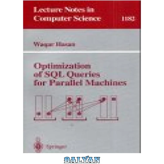خرید و قیمت دانلود کتاب Optimization Of Sql Queries For Parallel Machines ترب