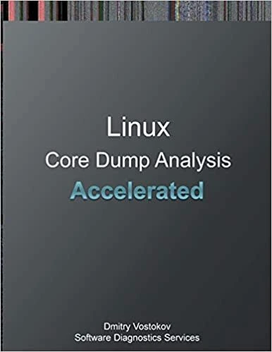 خرید و قیمت کتاب Accelerated Linux Core Dump Analysis: Training Course Transcript and GDB ...