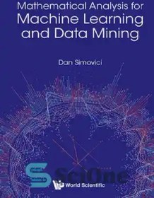 خرید و قیمت دانلود کتاب Mathematical Analysis for Machine Learning and Data Mining – تجزیه و ...