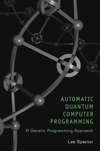 خرید و قیمت دانلود کتاب Automatic Quantum Computer Programming A Genetic Programming Approach