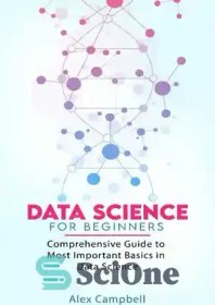 خرید و قیمت دانلود کتاب Data Science for Beginners: Comprehensive Guide to Most Important Basics ...