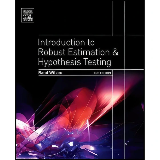 خرید و قیمت کتاب Introduction To Robust Estimation And Hypothesis Testing اثر Rand R Wilcox