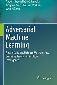 خرید و قیمت دانلود کتاب Adversarial Machine Learning: Attack Surfaces ...