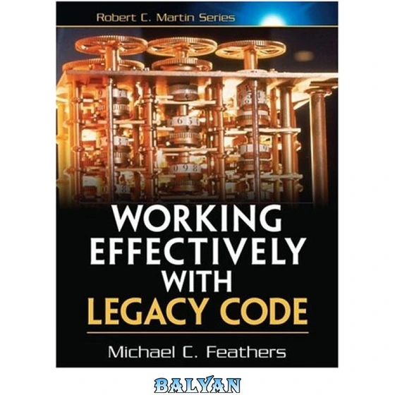 خرید و قیمت دانلود کتاب Working Effectively with Legacy Code | ترب