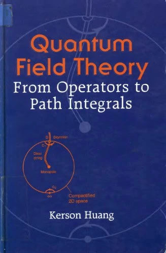 خرید و قیمت دانلود کتاب Quantum Field Theory From Operators To Path