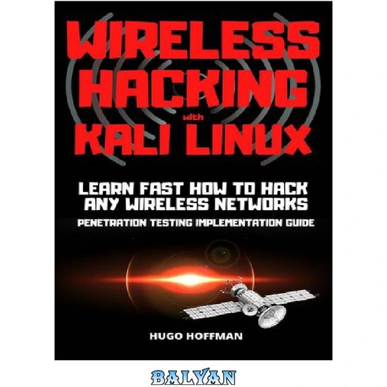 خرید و قیمت دانلود کتاب Wireless Hacking With Kali Linux Learn Fast How To Hack Any Wireless
