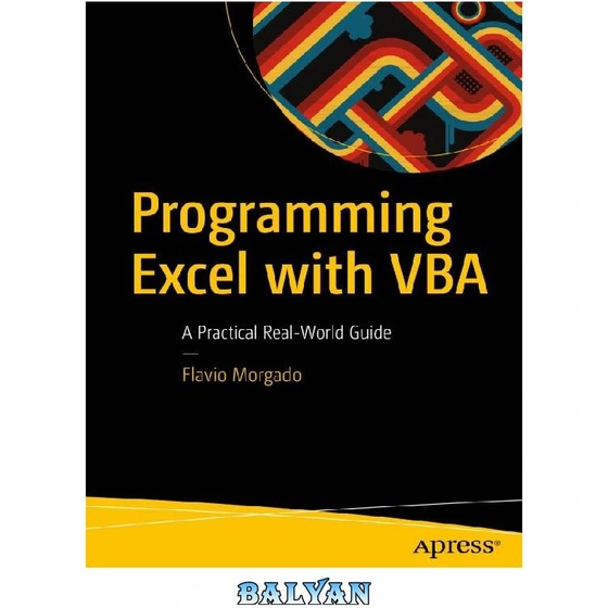 خرید و قیمت دانلود کتاب Programming Excel With Vba A Practical Real World Guide ترب