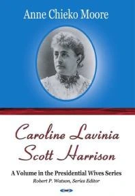 خرید و قیمت دانلود کتاب Caroline Lavinia Scott Harrison ویرایش 1 | ترب