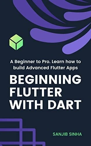 خرید و قیمت دانلود کتاب Beginning Flutter With Dart A Beginner To Pro Learn How To Build