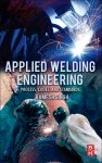 خرید و قیمت دانلود کتاب Applied Welding Engineering. Processes, Codes, and Standards 2012 | ترب
