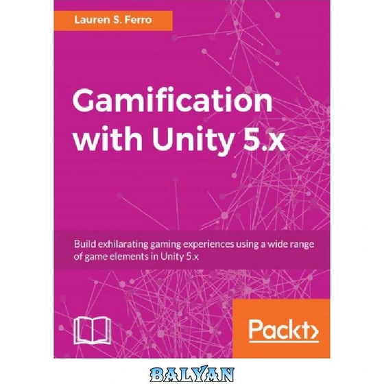 خرید و قیمت دانلود کتاب Gamification with Unity 5.x : build exhilarating gaming experiences ...