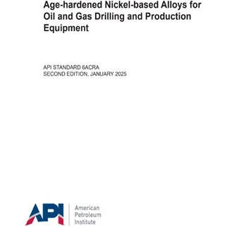 خرید و قیمت API STD 6ACRA- 2025- Age-hardened Nickel-based Alloys for Oil and Gas Drilling and ...