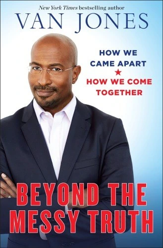 خرید و قیمت دانلود کتاب Beyond the messy truth: how we came apart, how ...