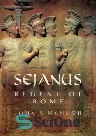 خرید و قیمت دانلود کتاب Sejanus: Regent of Rome - سجانوس: نایب السلطنه ...