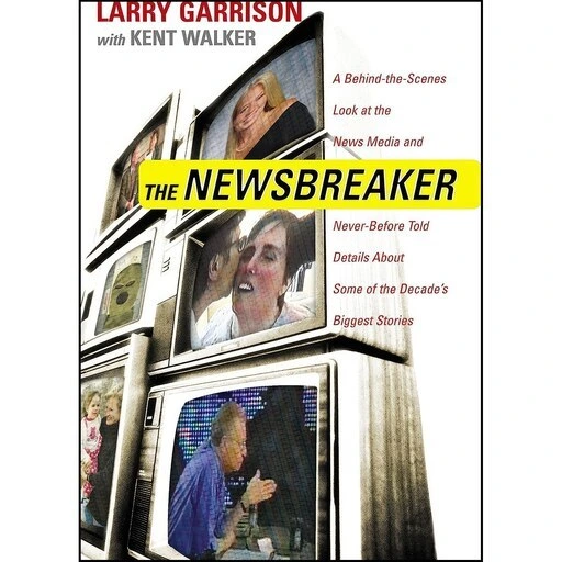 خرید و قیمت کتاب زبان اصلی The Newsbreaker اثر Larry Garrison and Kent ...