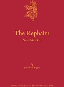 خرید و قیمت دانلود کتاب The Rephaim: Sons of the Gods (Culture and ...
