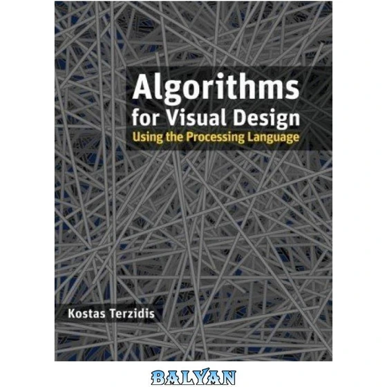 خرید و قیمت دانلود کتاب Algorithms For Visual Design Using The Processing Language ترب
