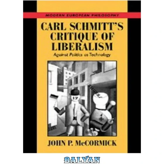 خرید و قیمت دانلود کتاب Carl Schmitt's Critique of Liberalism: Against ...