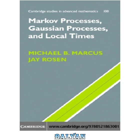 خرید و قیمت دانلود کتاب Markov Processes Gaussian Processes And Local Times ترب