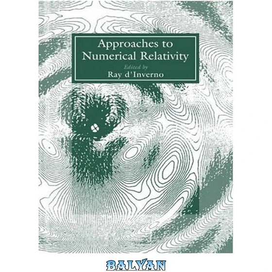 خرید و قیمت دانلود کتاب Approaches to Numerical Relativity | ترب