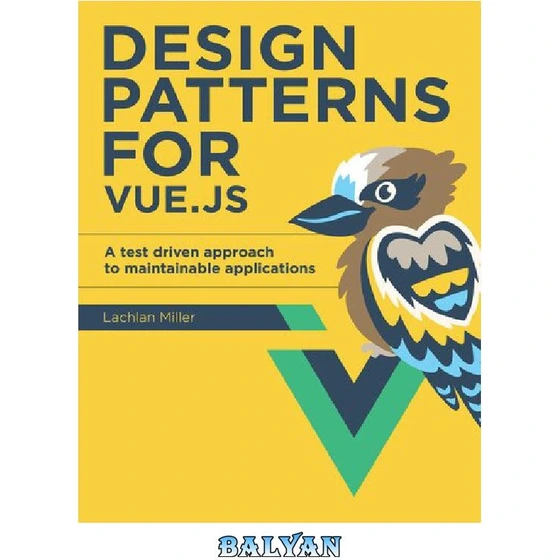 خرید و قیمت دانلود کتاب Design Patterns for Vue.js - A Test Driven ...