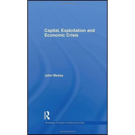خرید و قیمت کتاب زبان اصلی Capital Exploitation and Economic Crisis اثر ...