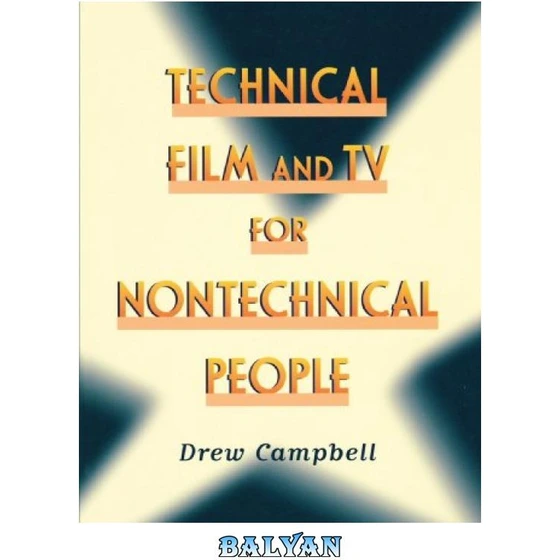 خرید و قیمت دانلود کتاب Technical Film and TV for Nontechnical People | ترب