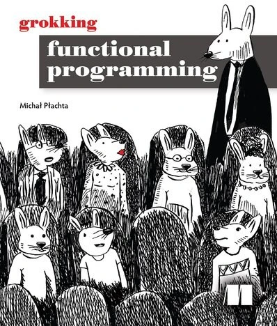 خرید و قیمت دانلود کتاب Grokking Functional Programming 2022 | ترب