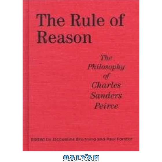 خرید و قیمت دانلود کتاب The Rule of Reason: The Philosophy of Charles ...