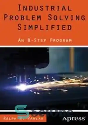 خرید و قیمت دانلود کتاب Industrial Problem Solving Simplified: An 8 ...