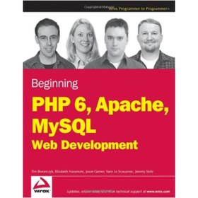 خرید و قیمت دانلود کتاب Beginning PHP 6, Apache, MySQL 6 Web Development | ترب