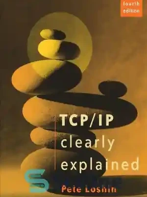 خرید و قیمت دانلود کتاب TCP/IP Clearly Explained, Fourth Edition - TCP/IP به وضوح توضیح داده شده ...