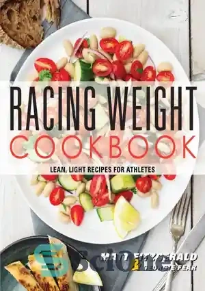 خرید و قیمت دانلود کتاب Racing Weight Cookbook: Lean, Light Recipes for ...