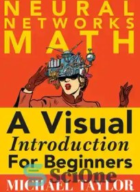 خرید و قیمت دانلود کتاب Neural Networks Math; A Visual Introduction for Beginners – شبکه های ...
