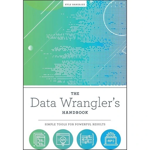 خرید و قیمت کتاب زبان اصلی The Data Wranglers Handbook اثر Kyle Banerjee | ترب