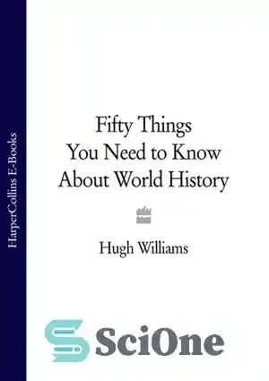 خرید و قیمت دانلود کتاب Fifty Things You Need to Know About World History - پنجاه نکته که باید ...