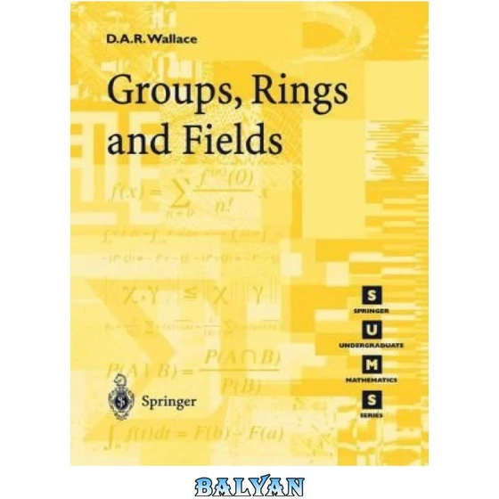 خرید و قیمت دانلود کتاب Groups, Rings, and Fields | ترب