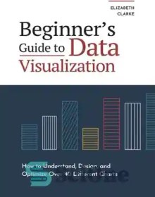 خرید و قیمت دانلود کتاب Beginners Guide to Data Visualization: How to ...